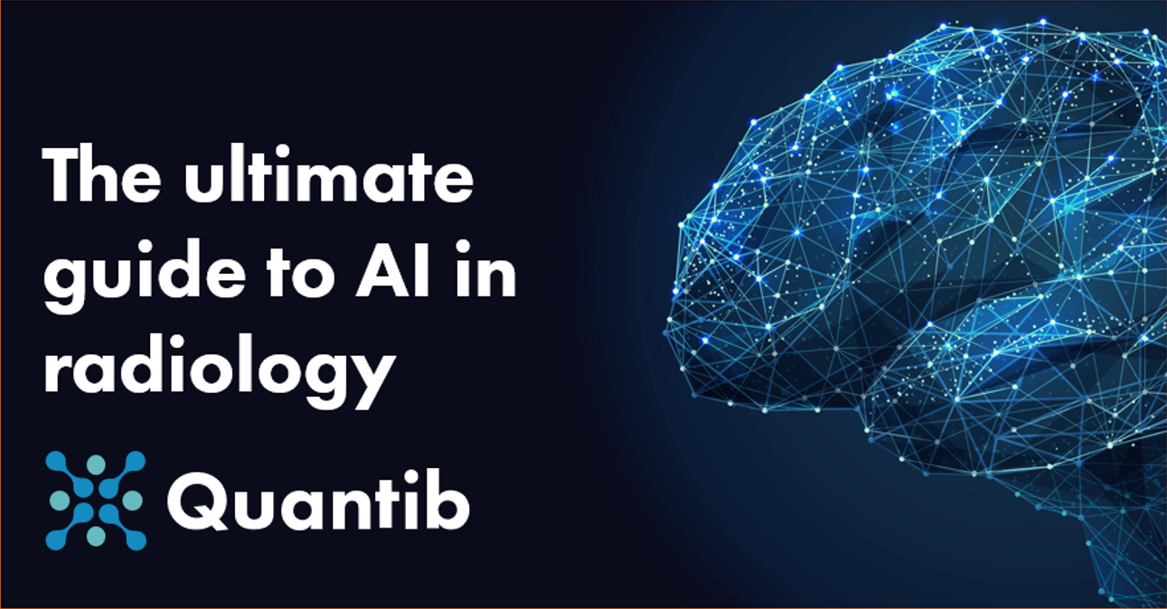 Artificial Intelligence in Healthcare & Radiology | Quantib